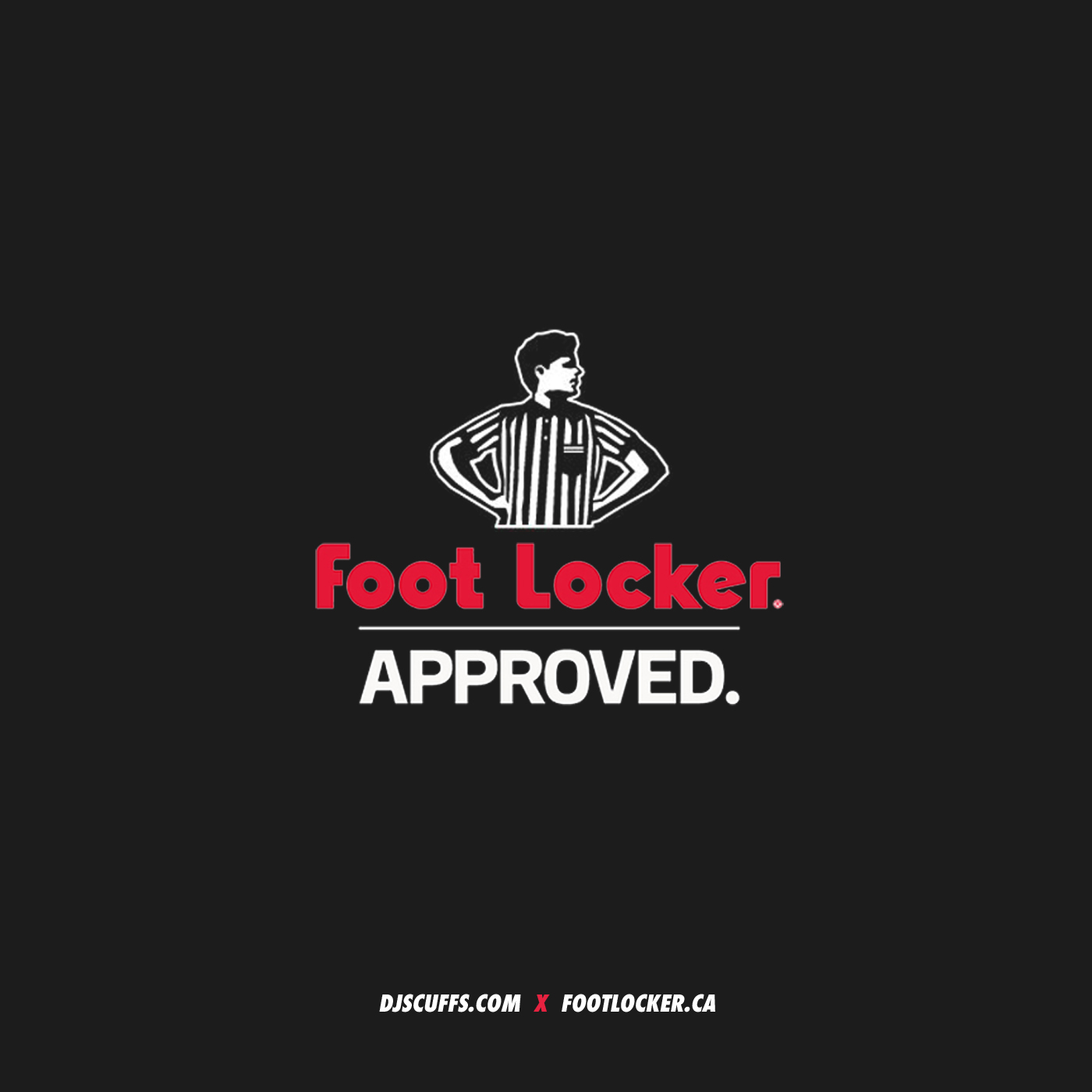 FOOT LOCKER APPROVED 2018 - DJ SCUFFS